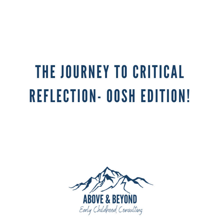 The journey to Critical Reflection- OOSH EDITION! – Above and Beyond